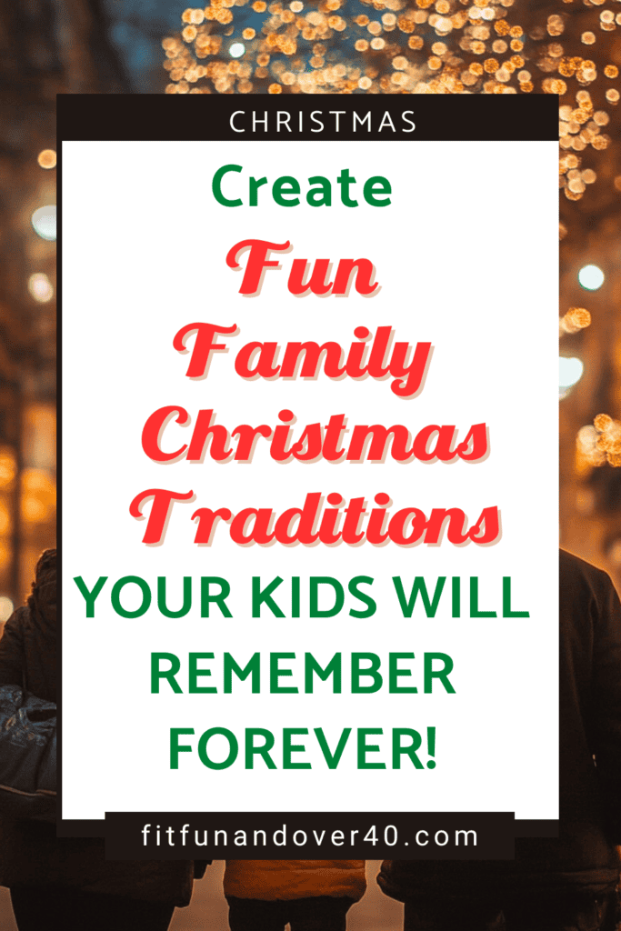 How to Start Meaningful Family Traditions This Christmas