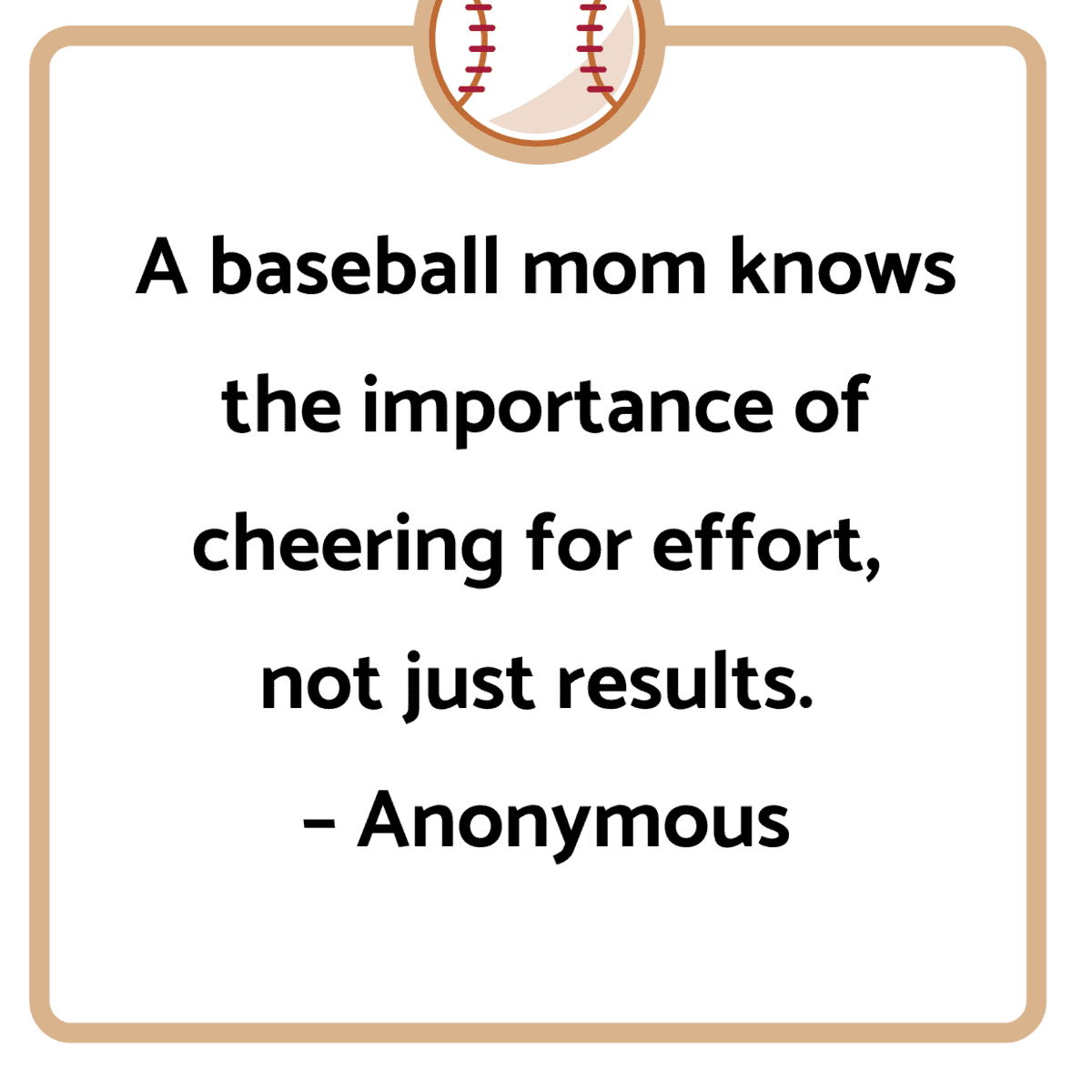 95 Baseball Mom Quotes To Uplift, Inspire and Share