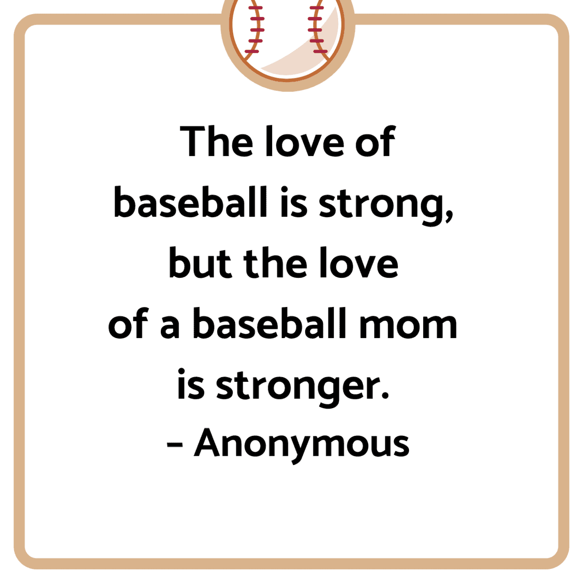 95 Baseball Mom Quotes To Uplift, Inspire and Share