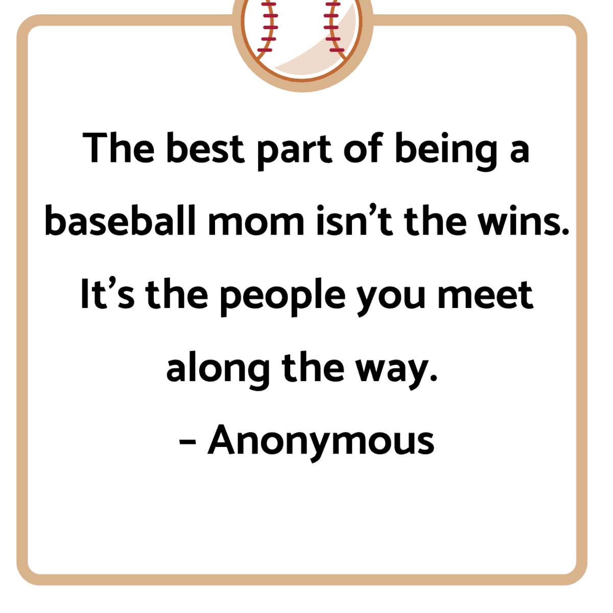 95 Baseball Mom Quotes To Uplift, Inspire and Share